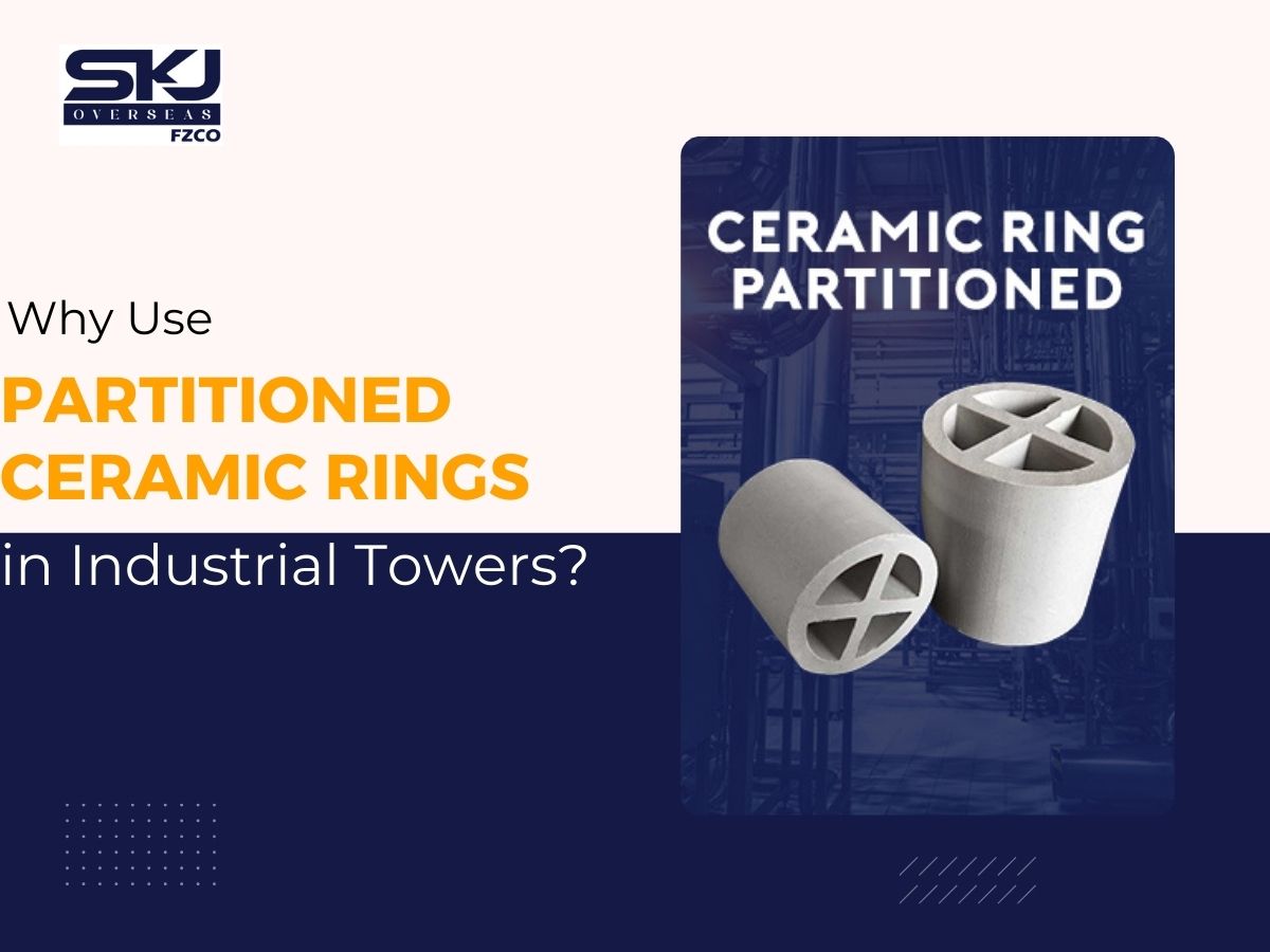 Benefits of Partitioned Ceramic Rings for Industrial Towers