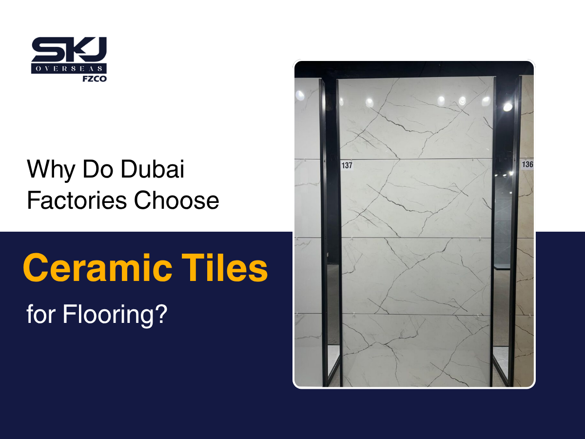 Ceramic Tiles for Flooring in Dubai Factories