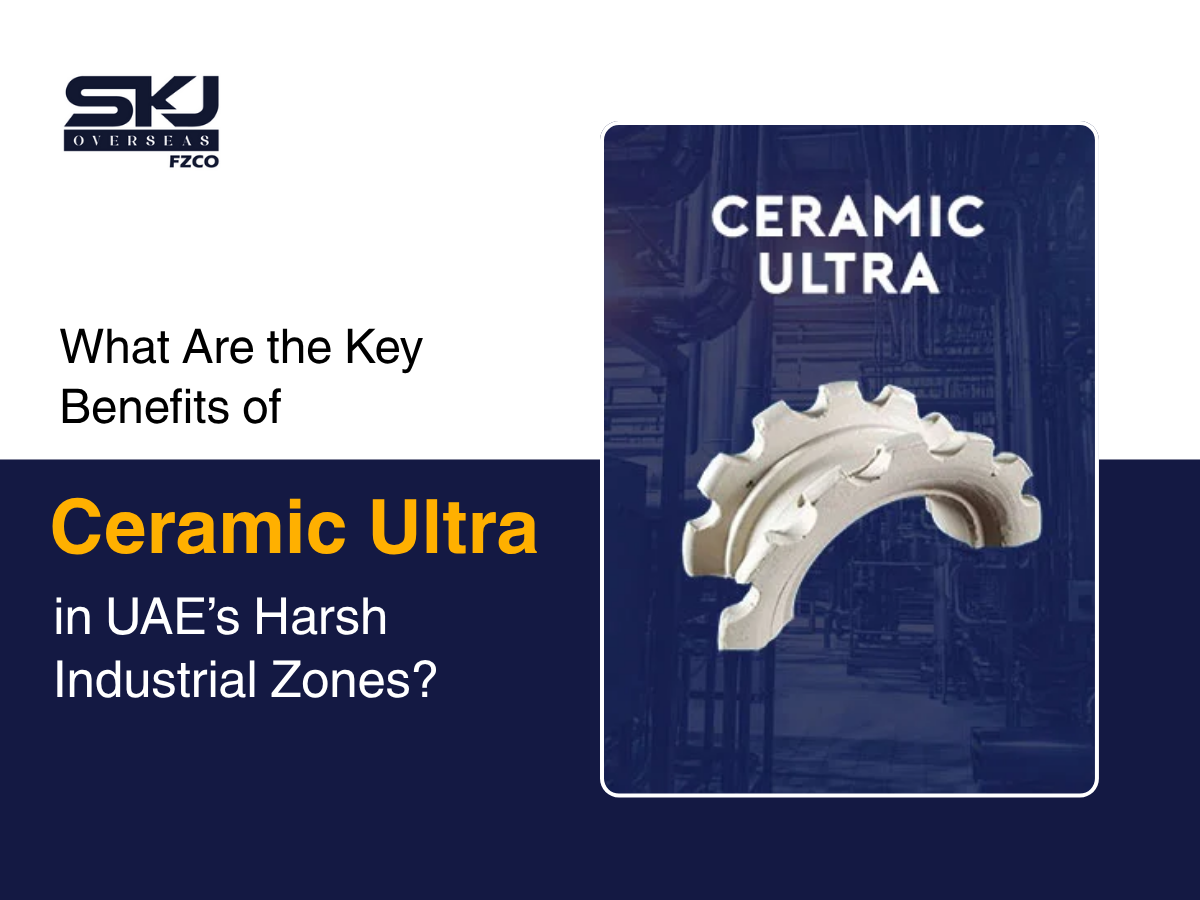 Ceramic Ultra for Harsh Industrial Zones of UAE
